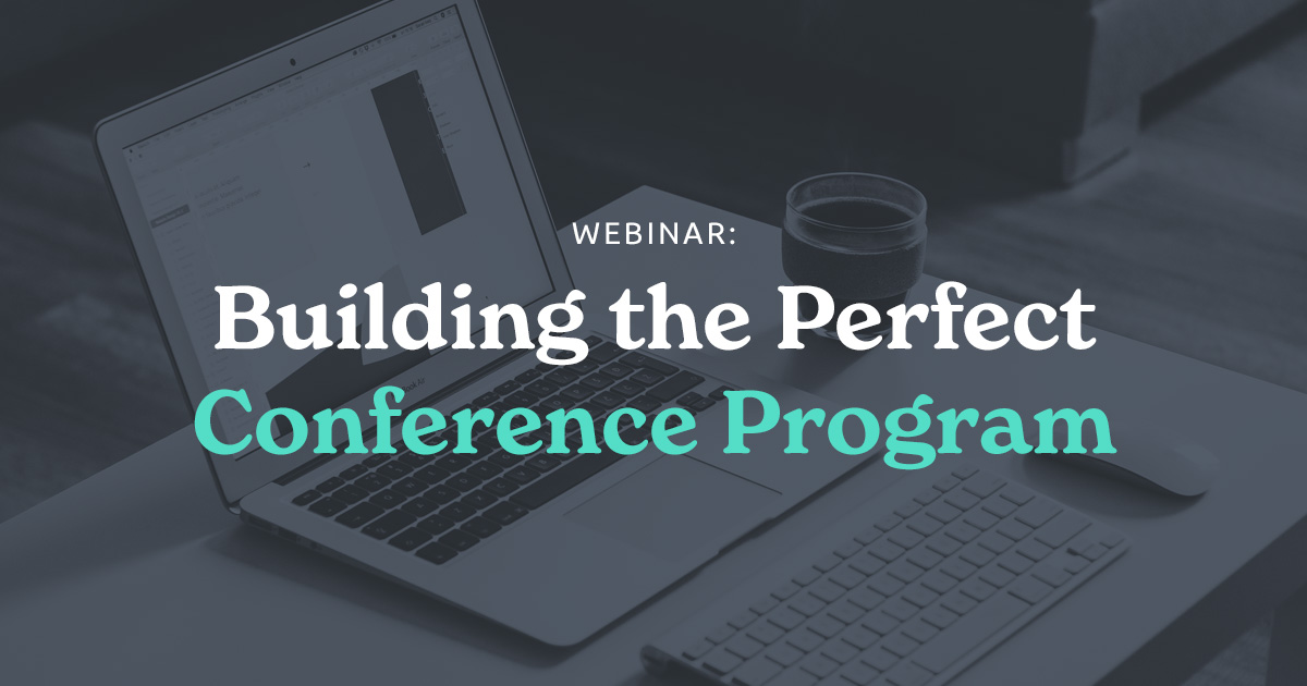 Webinar registration — Building the Perfect Conference Program